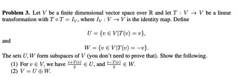 Solved Problem 3 Let V Be A Finite Dimensional Vector Space