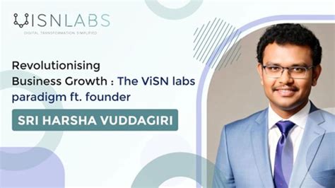 Raja Sri Harsha Vuddagiri On Linkedin Revolutionising Business Growth The Visn Labs Paradigm