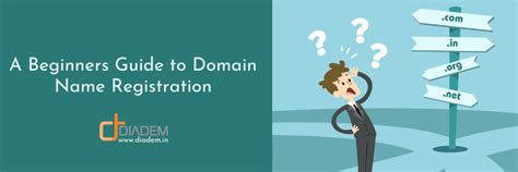 A Beginners Guide To Domain Name Registration Diadem Technologies