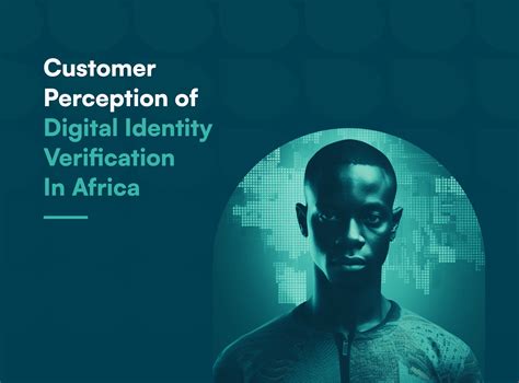 Customer Perception Of Digital Identity Verification In Africa Prembly