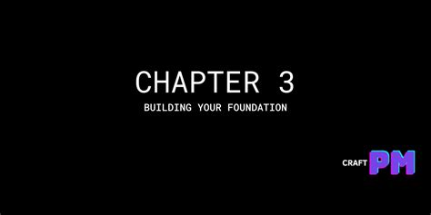 Chapter 3 Building Your Foundation Essential Pm Skills