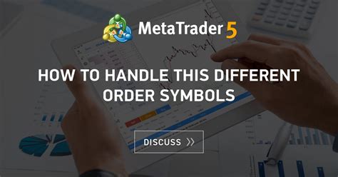 How To Handle This Different Order Symbols Trade Fx Mql4 And Metatrader 4 Mql4 Programming