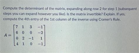 Solved Compute The Determinant Of The Matrix Expanding