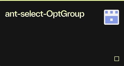 Ant Select Optgroup Codesandbox
