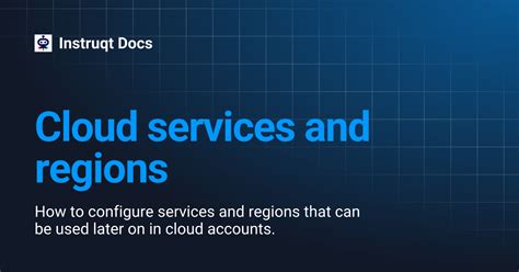 Cloud Services And Regions Instruqt Docs