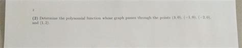 solved 2 determine the polynomial function whose graph