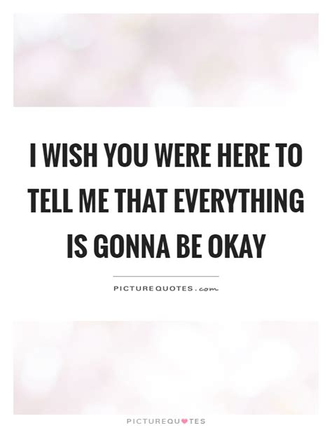 Wish You Were Here Quotes And Sayings Wish You Were Here Picture Quotes