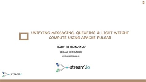 Unifying Messaging Queueing And Light Weight Compute Using Apache Pulsar
