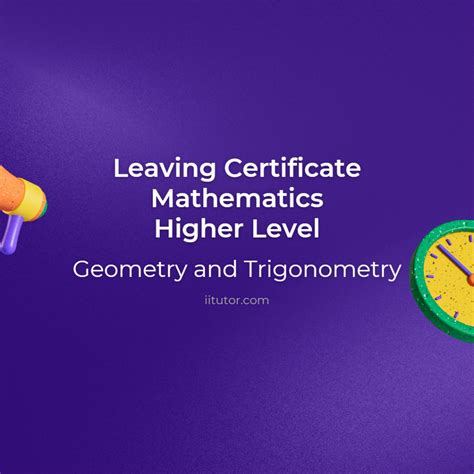 Leaving Certificate Mathematics Higher Level Geometry And