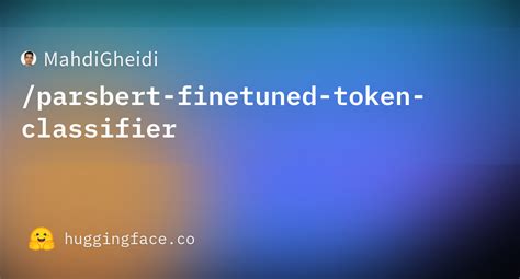 Mahdigheidiparsbert Finetuned Token Classifier · Hugging Face