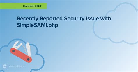 Recently Reported Security Issue With SimpleSAMLphp