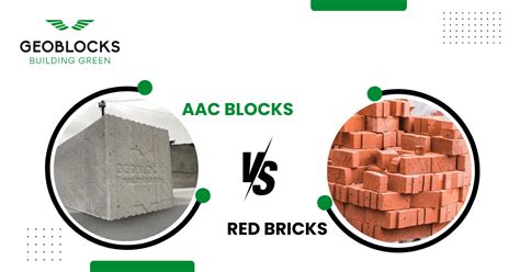 Aac Blocks Vs Red Bricks Best Choice For Modern Construction Geoblocks