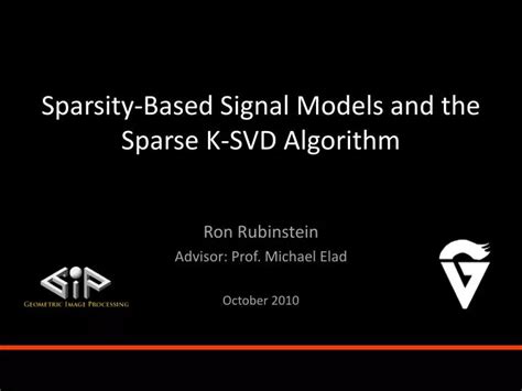 Ppt Sparsity Based Signal Models And The Sparse K Svd Algorithm