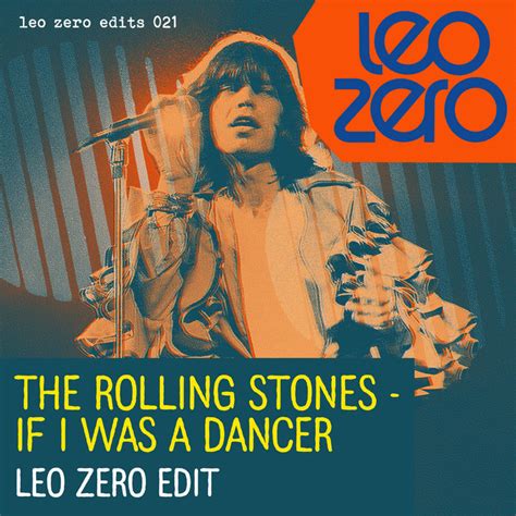 The Rolling Stones If I Was A Dancer Leo Zero Edit 021 Leo Zero