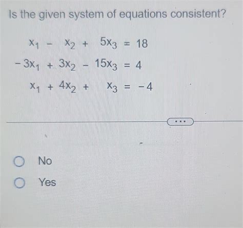 Solved Is The Given System Of Equations Consistent