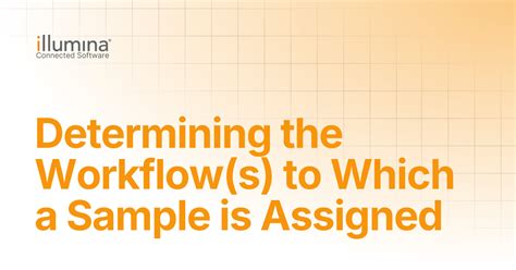 Determining The Workflow S To Which A Sample Is Assigned Illumina Connected Software