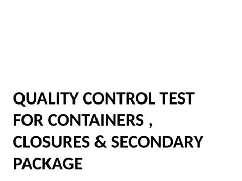 Quality Control Test For Packaging Materials Pptx