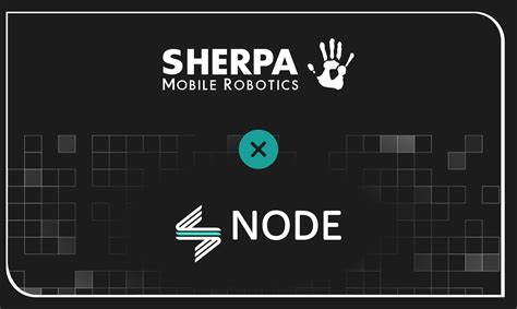 Node Robotics Announces Partnership With Sherpa Mobile Robotics