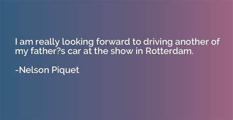 I Am Really Looking Forward To Driving Another Of My Fathers Car At Nelson Piquet