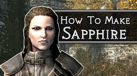 Skyrim How To Make Sapphire Youtube
