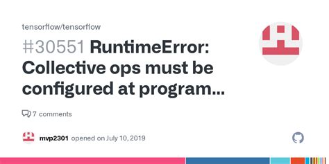 Runtimeerror Collective Ops Must Be Configured At Program Startup · Issue 30551 · Tensorflow