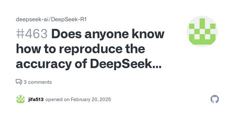 Does Anyone Know How To Reproduce The Accuracy Of Deepseek R1 As