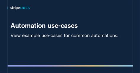 Automation Use Cases Stripe Documentation