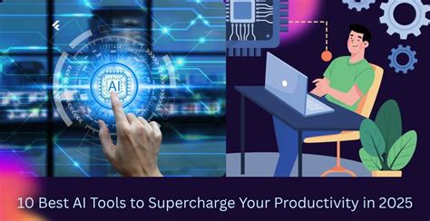 10 Best Ai Tools To Supercharge Your Productivity In 2025 Infinitylogic
