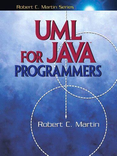 Uml For Java Programmers Robert C Martin Häftad 9780131428485 Bokus