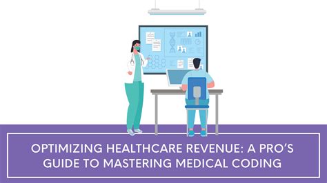 Optimizing Healthcare Revenue A Pros Guide To Mastering Medical Coding