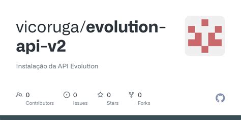 Github Vicorugaevolution Api V2 Instalação Da Api Evolution