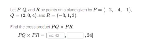 Let P Q And R Be Points On A Plane Given By P StudyX