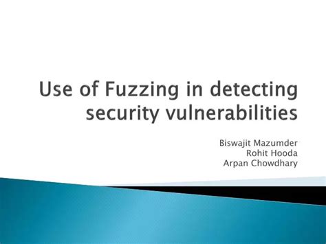 Ppt Use Of Fuzzing In Detecting Security Vulnerabilities Powerpoint