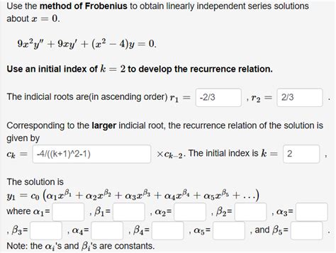 Solved Use The Method Of Frobenius To Obtain Linearly