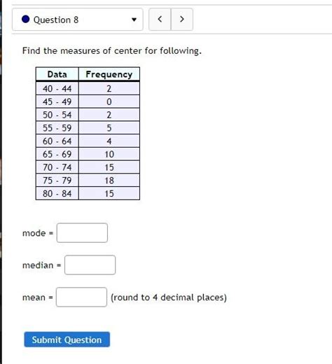 Solved Question 8 Find The Measures Of Center For