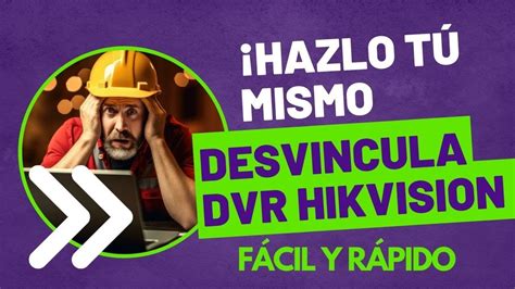 Desvinculación DVR Hikvision desde Hik Partner PRO YouTube