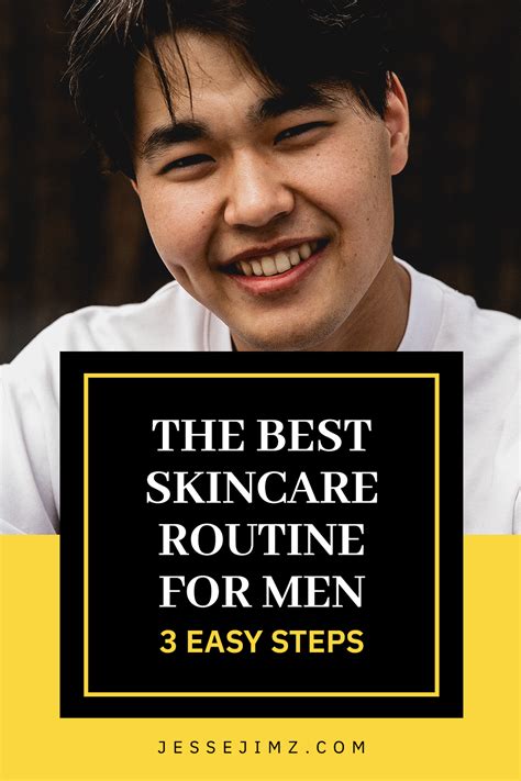 The Best Skincare Routine For Men 3 Easy Steps Artofit