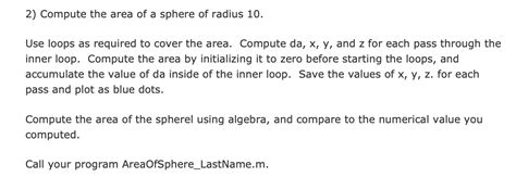Solved 2 Compute The Area Of A Sphere Of Radius 10 Use