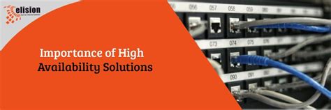 Importance Of High Availability Solutions Elisiontec