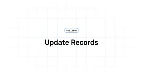 Update Records Help Center