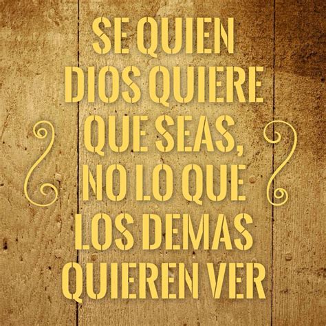 Sé Quien Dios Quiere Que Seas
