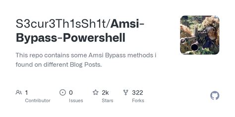 Github S3cur3th1ssh1tamsi Bypass Powershell This Repo Contains Some Amsi Bypass Methods I