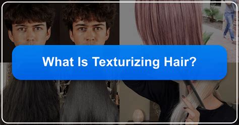 What Is Texturizing Hair Texture Gen