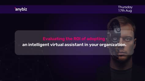 Evaluating The Roi Of Adopting An Intelligent Virtual Assistant In Your