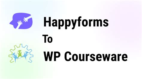 Automate Happyforms With Wp Courseware Integration Bit Apps