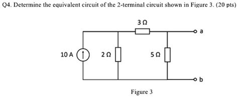 Q4determine The Equivalent Circuit Of The 2 Terminal Circuit Shown In Figure 320 Pts 3q Ob