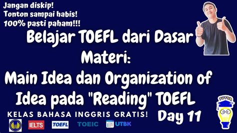 Belajar Toefl Dari Dasar Mengetahui Main Idea Dan Mengenal Organization Of Idea Pada Toefl Day