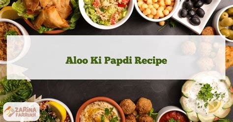 Aloo Ki Papdi Recipe Zarina Farrukh