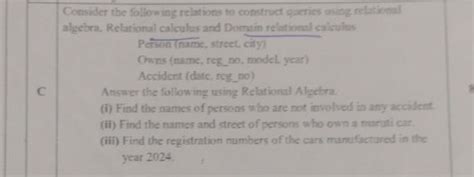 Consider The Following Relations To Construct Queries Using Relational Algebra Relational