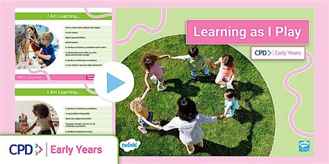 Learning As I Play Cpd Powerpoint Twinkl Twinkl